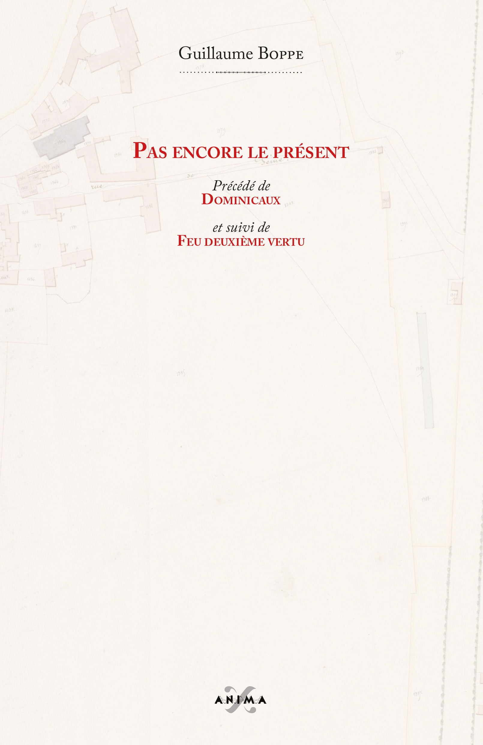PAS ENCORE LE PRÉSENT – ANIMA